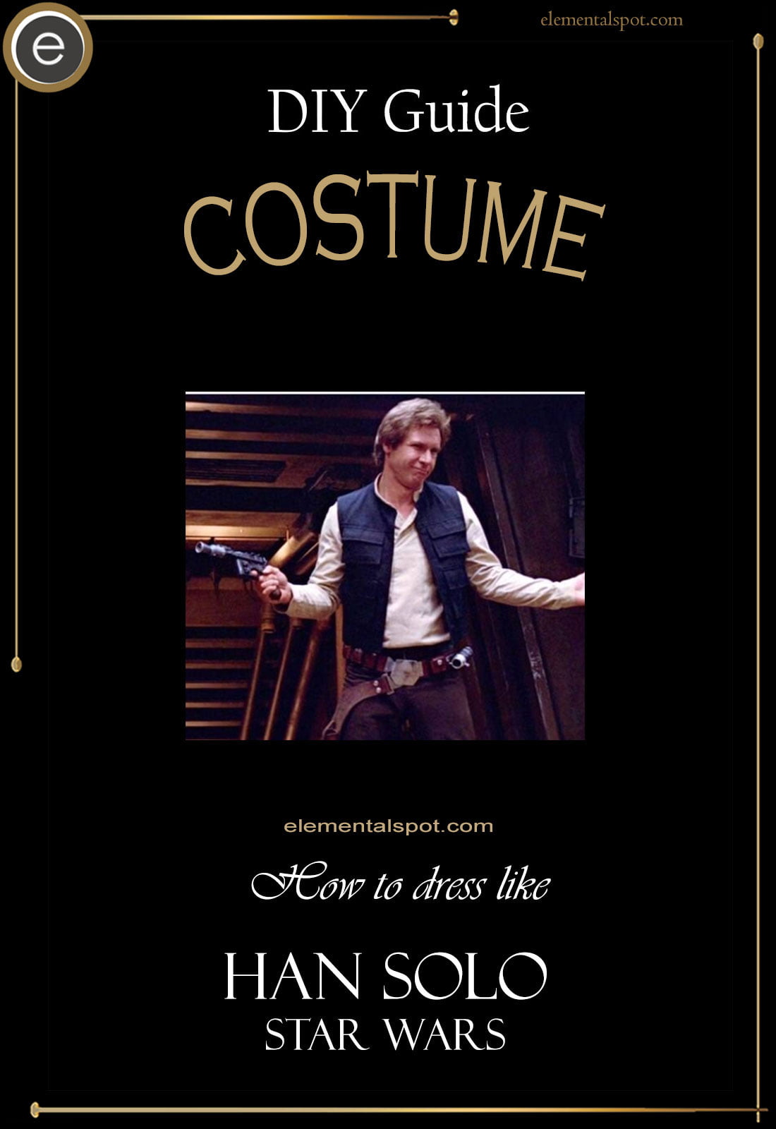 Dress Up Like Han Solo from Star Wars - Elemental Spot